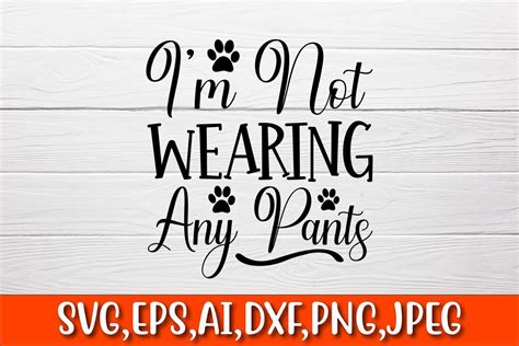 Im Not Wearing Any Pants Graphic By Gosvg · Creative Fabrica