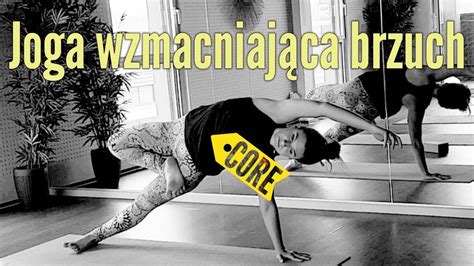 Joga Na Mocny Brzuch Poziom Rednio Zaawansowany Youtube