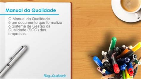 Manual Da Qualidade Blog Da Qualidade