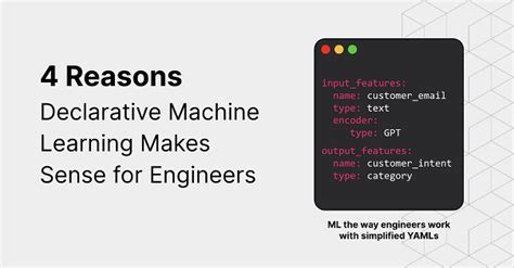 4 Reasons Why Declarative Ml Makes Sense For Engineers
