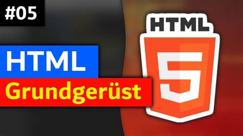 Html Tutorial Deutsch 5 Html Grundgerüst Youtube