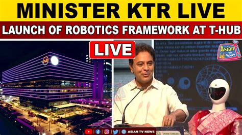 minister ktr live launch of telangana state robotics framework at t