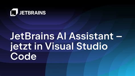 JetBrains AI Assistant – jetzt in Visual Studio Code | Der JetBrains-Blog