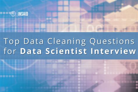 Top Data Cleaning Questions For Data Scientist Interview Accredian Blog