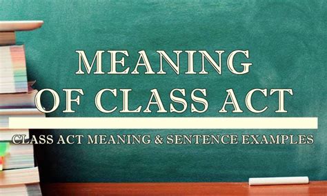 Class Act Meaning And Sentence Examples