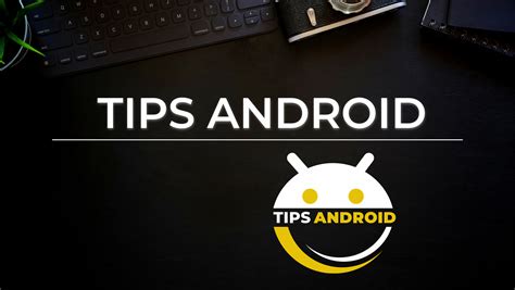 Tips Android