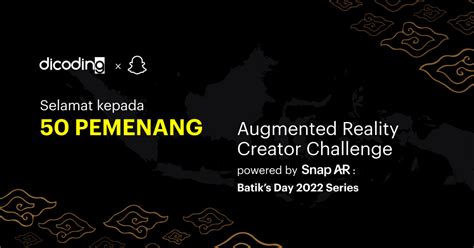 Selamat Kepada Para Pemenang Augmented Reality Creator Challenge
