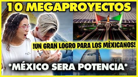10 MEGAPROYECTOS en MÉXICO CUBANOS REACCIONAN YouTube