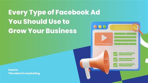 Every Type Of Facebook Ad You Should Use To Grow Your Business