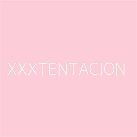 Xxxtentacion Playlist Most Popular Playlist Kolibri Music