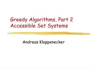 PPT Greedy Algorithms Part 2 Accessible Set Systems PowerPoint