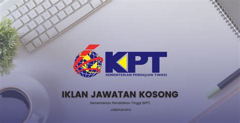 Jawatan Kosong Seksyen Projek Khas Hab Pendidikan Tinggi Pagoh Kementerian Pendidikan Tinggi