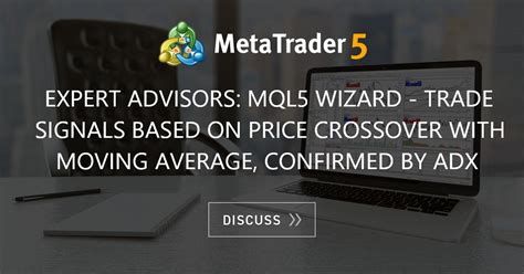 Expert Advisors Mql5 Wizard Trade Signals Based On Price Crossover