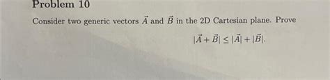 Solved Consider Two Generic Vectors A And B In The D Chegg