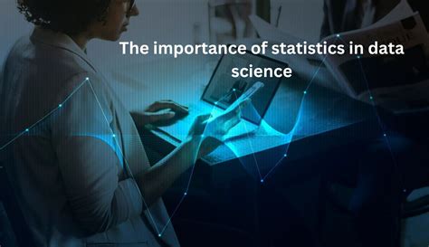 The Importance Of Statistics In Datascience Rdatasciencelabs