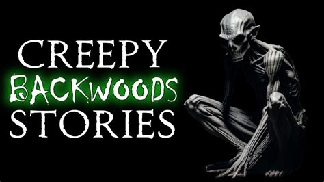 Creepy Backwoods Stories From Reddit Crawlers Cryptids Paranormal