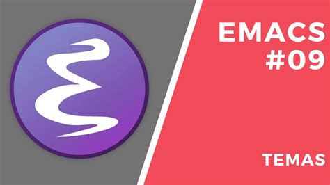 Configurando O Emacs 09 Temas Youtube