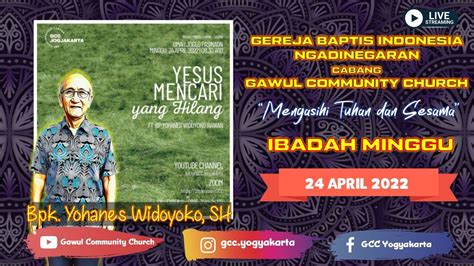 Live Ibadah Minggu 24 April 2022 Gbi Ngadinegaran Cabang Gawul