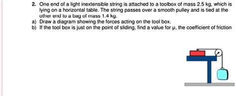 solved 2 one end of a light inextensible string is attached to a