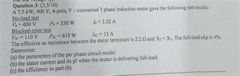 Solved Question 3 3510 A 75 Kw400 V4 Pole Y
