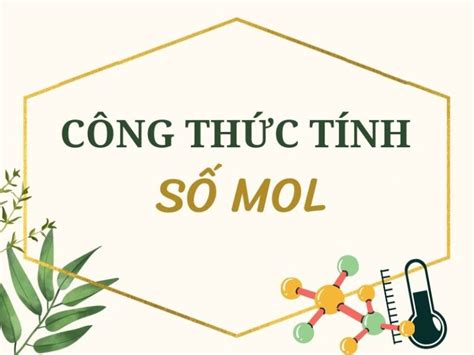 Công thức tính số mol theo nồng độ mol khối lượng và thể tích mol