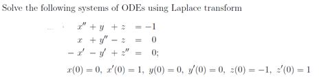Solved Solve The Following Systems Of Odes Using Laplace