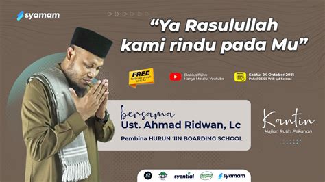LIVE Ya Rasulullah Kami Rindu Pada Mu Kajian Rutin KanTin