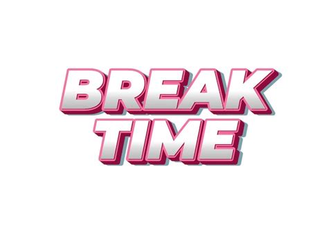 Premium Vector Break Time Text Effect In 3d Look With Eye Catching Colors