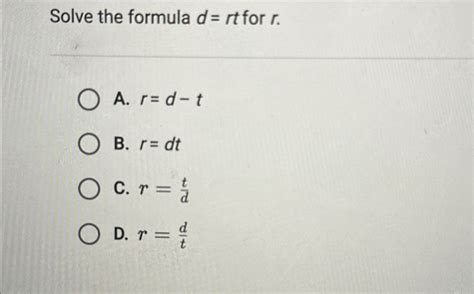 Solved Solve The Formula D Rt For Chegg Com
