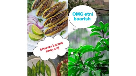 Bharwa Karela Recipe Baarish To Ruk Hi Nhi Rhi Youtube