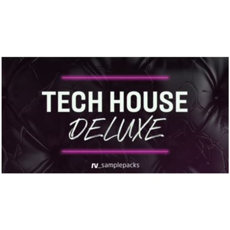 Tech House Deluxe - Recently Added To Loopmasters & Loopcloud - The Beat Community