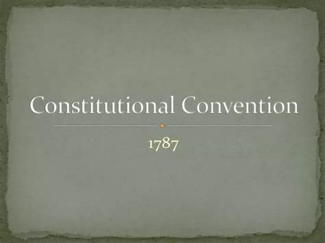 Ppt Constitutional Convention Powerpoint Presentation Free Download