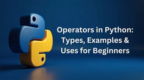 Operators In Python Types Examples And Uses For Beginners By Parth Dangaroshiya