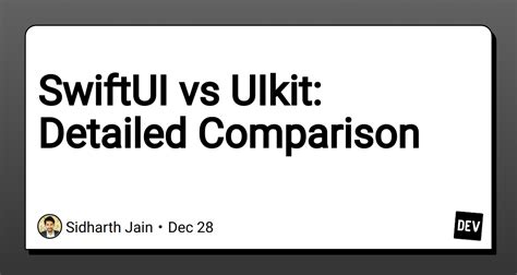 Swiftui Vs Uikit Detailed Comparison By Sidharth Jain Dev Genius