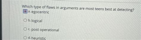 Solved Which Type Of Flaws In Arguments Are Most Teens Best
