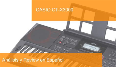Piano Digital Casio CT-X3000 Review Completa ¿Es un buen Piano?