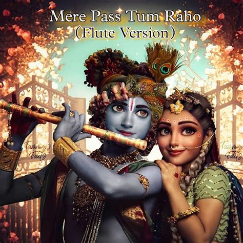 Mere Pass Tum Raho Flute Version Youtube Music