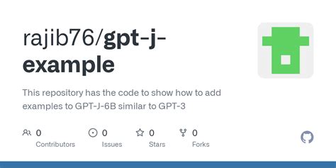 GitHub Rajib Gpt J Example This Repository Has The Code To Show How To Add Examples To GPT