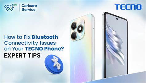 India How To Fix Bluetooth Connectivity Issues On Your Tecno Phone