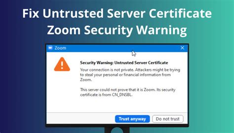 Fix Untrusted Server Certificate Zoom Security Warning 2024