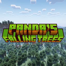 Panda S Falling Tree S Files Minecraft Mods CurseForge