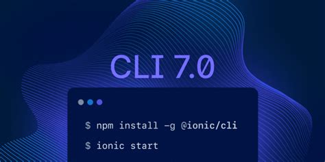 Ionic CLI V7 Ionic Blog