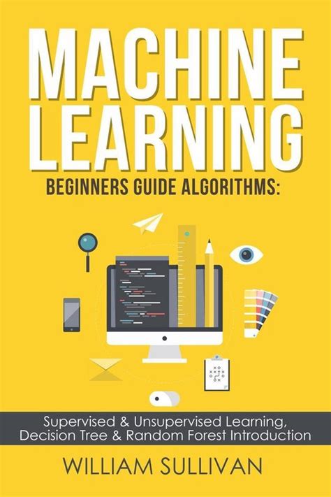 Machine Learning For Beginners Guide Algorithms Supervised