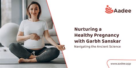 Nurturing A Healthy Pregnancy With Garbh Sanskar Navigating The