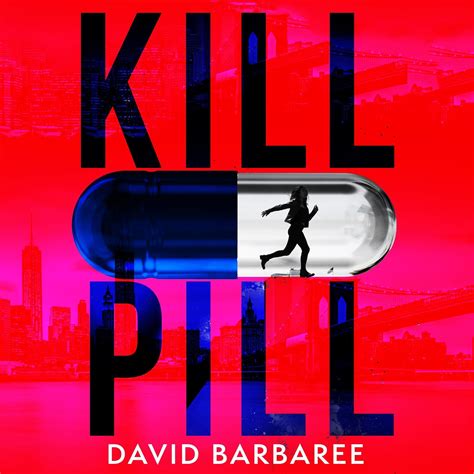 Kill Pill By David Barbaree Goodreads