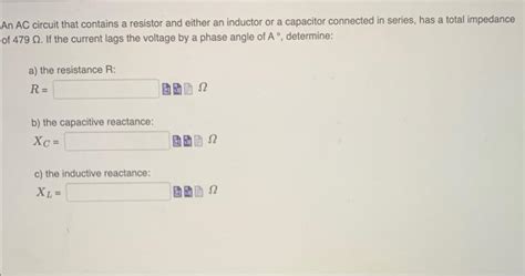Solved An AC Circuit That Contains A Resistor And Either An Chegg Com