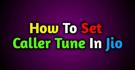How To Set Caller Tune In Jio Best Jio Tune Song List
