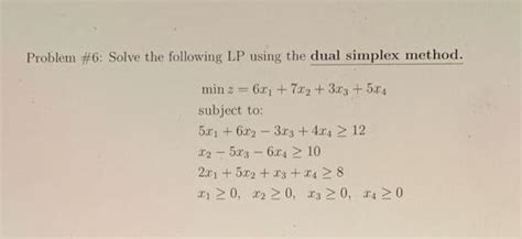 Solved Problem 6 Solve The Following Lp Using The Dual
