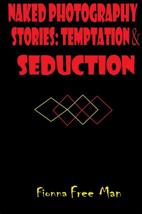 Naked Photography Stories Temptation Ebook Fionna Free Man