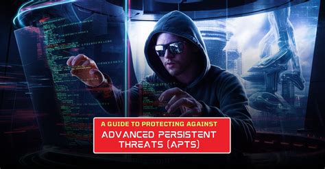 A Guide To Protecting Against Advanced Persistent Threats Apts By D Rogers Aug 2024 Medium